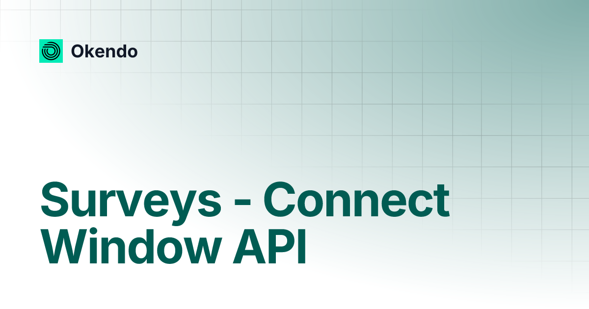 Surveys - Connect Window API | Okendo